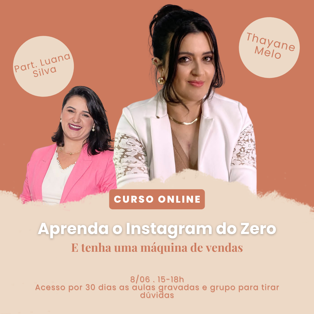 Aprenda o Instagram do Zero e Tenha uma Máquina de Vendas - Thayan...
