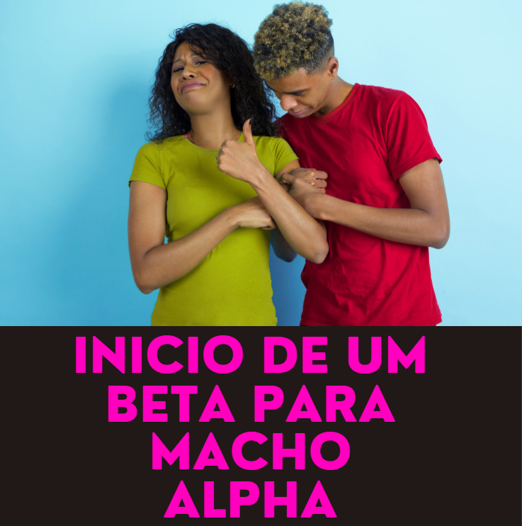 Início de um Macho Beta para Alpha - Alan Araújo | Hotmart
