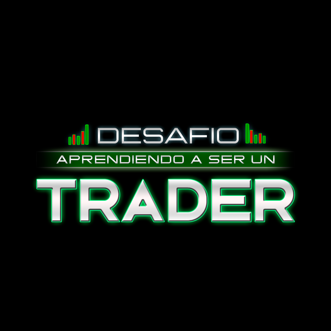 Desafio: Aprendiendo a ser un Trader