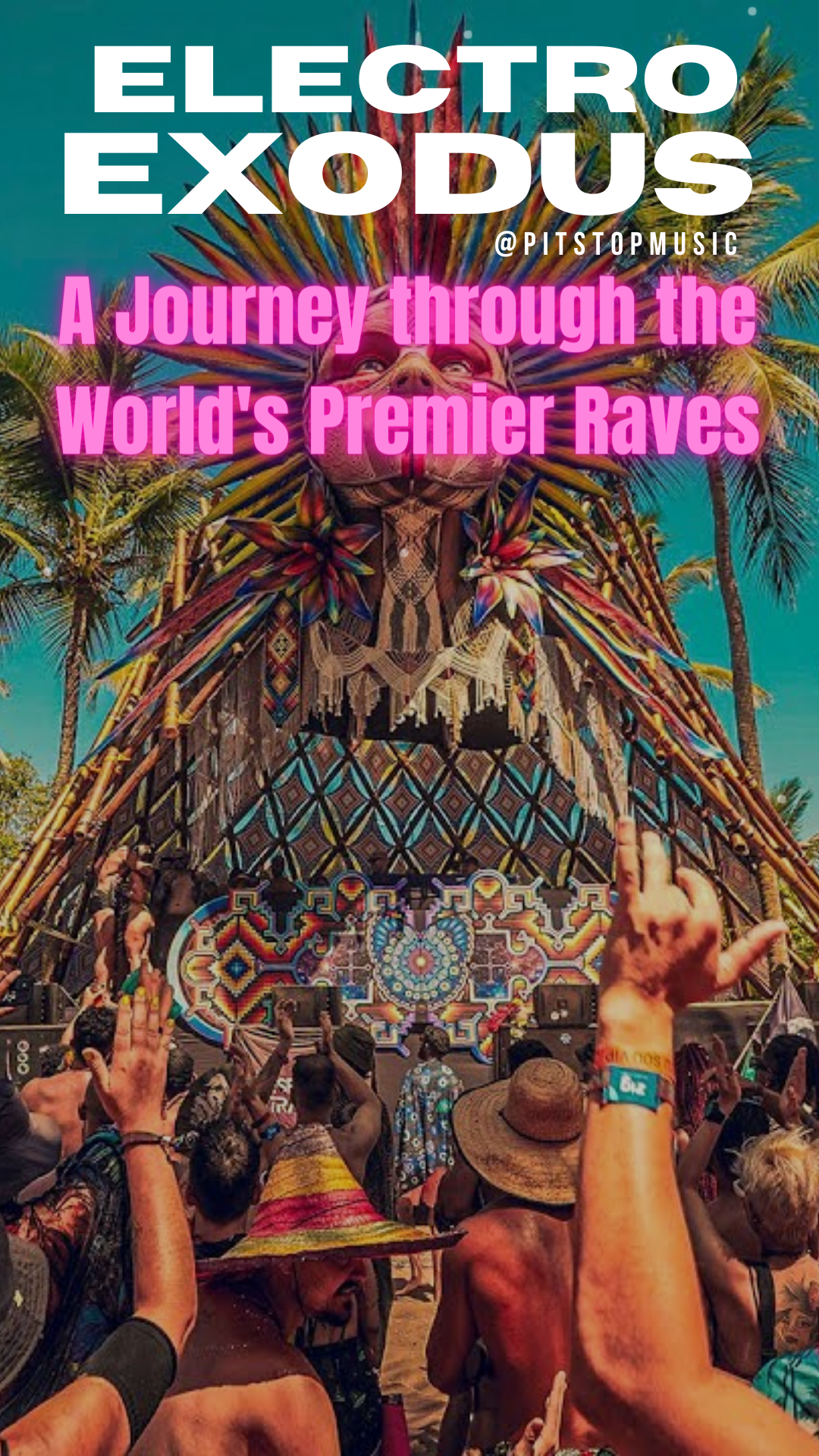 Electro Exodus: A Journey through the World's Premier Raves ( Road Map )