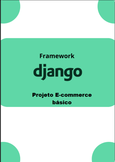 Projeto Prático: Construindo Seu Primeiro E-commerce com Django - V...