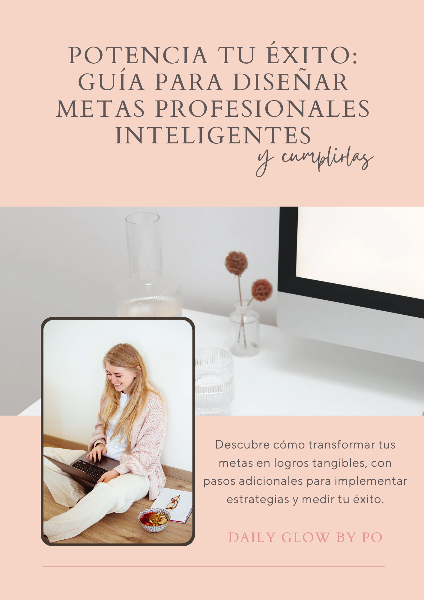 POTENCIA TU ÉXITO: GUÍA PARA DISEÑAR METAS PROFESIONALES INTELIGENT...