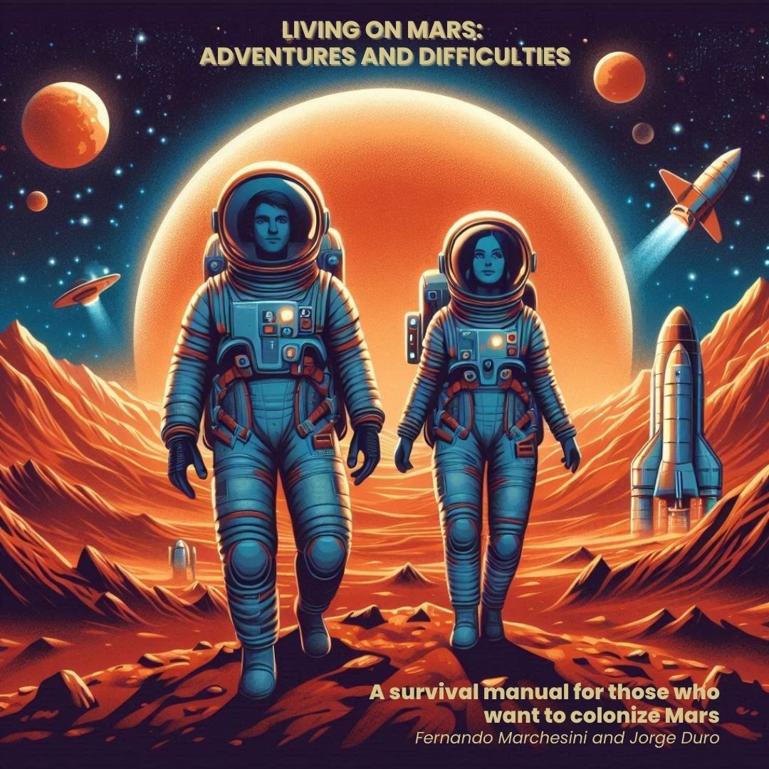 Living on Mars: Adventures and Difficulties - A survival manual for ...
