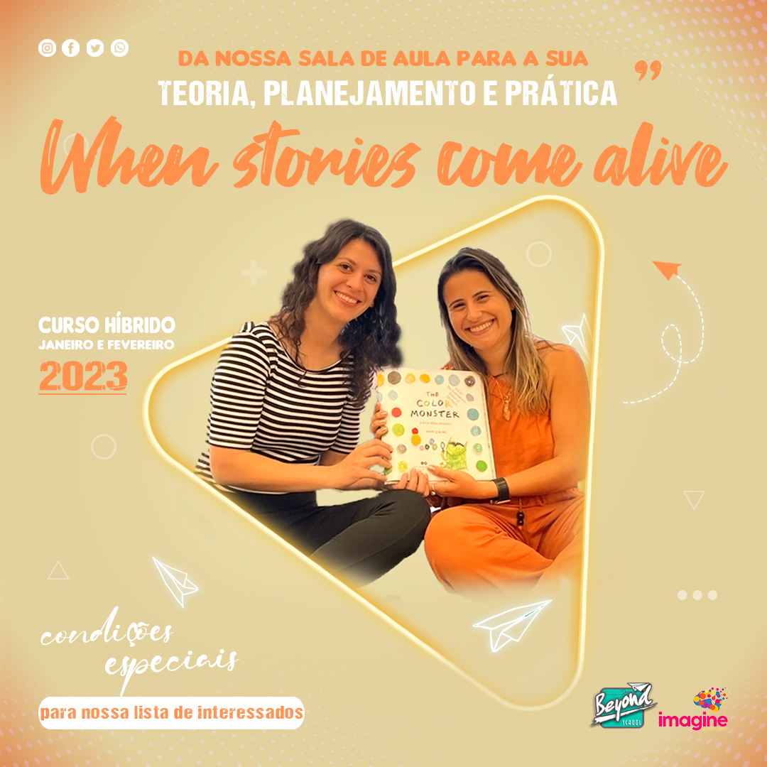 When stories come alive: teoria, planejamento e prática - Rafaela A...