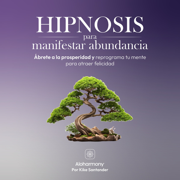 Hipnosis para Manifestar Abundancia: Ábrete a la prosperidad y repr...