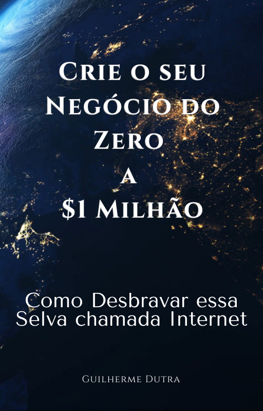 Crie o seu Negócio do Zero a $1 Milhão
