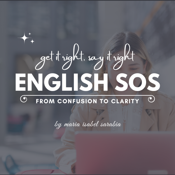 English SOS: Get it right. Say it right! - María Isabel Sarabia Riv...