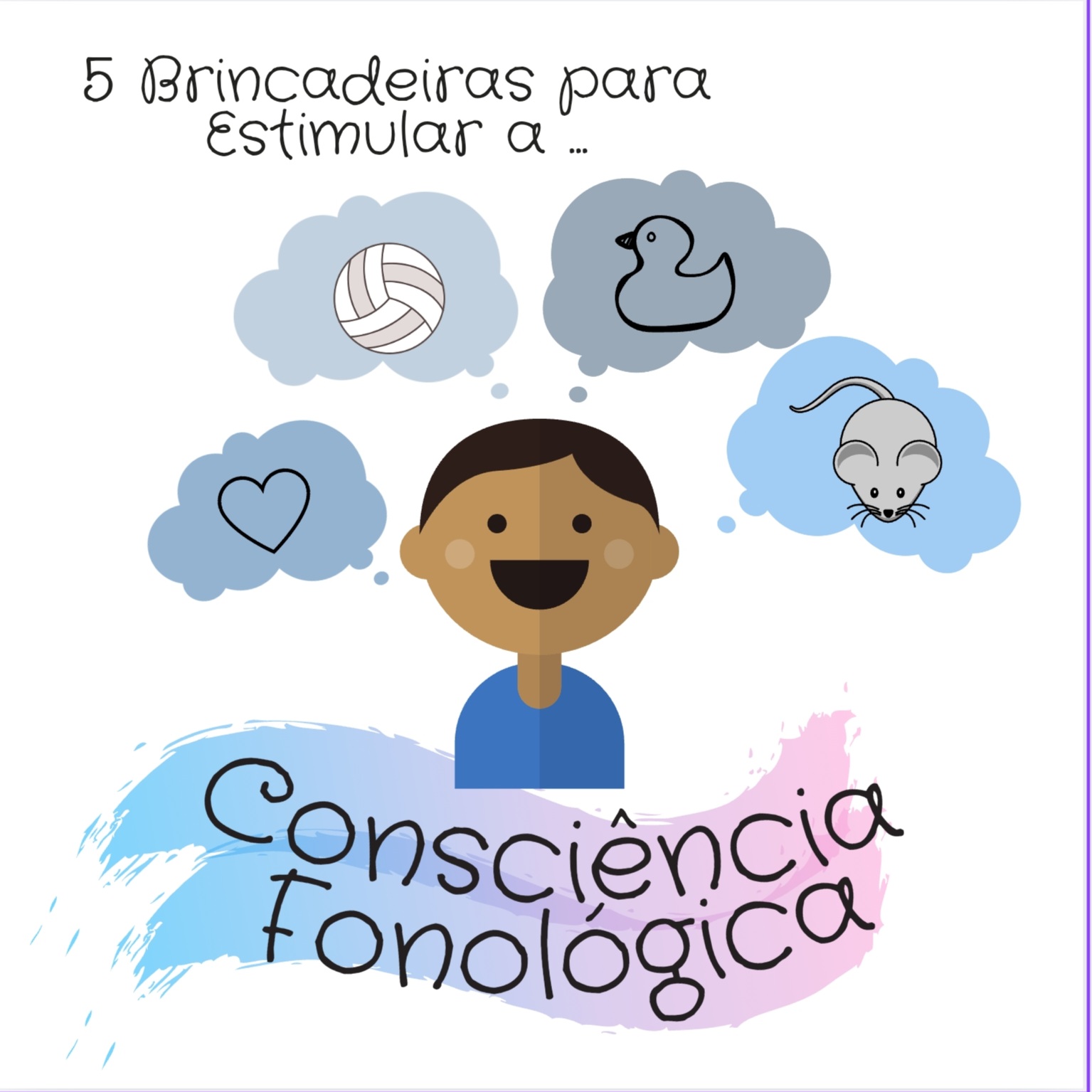 5 Brincadeiras para Estimular a Consciência Fonológica - Flávia Ba...