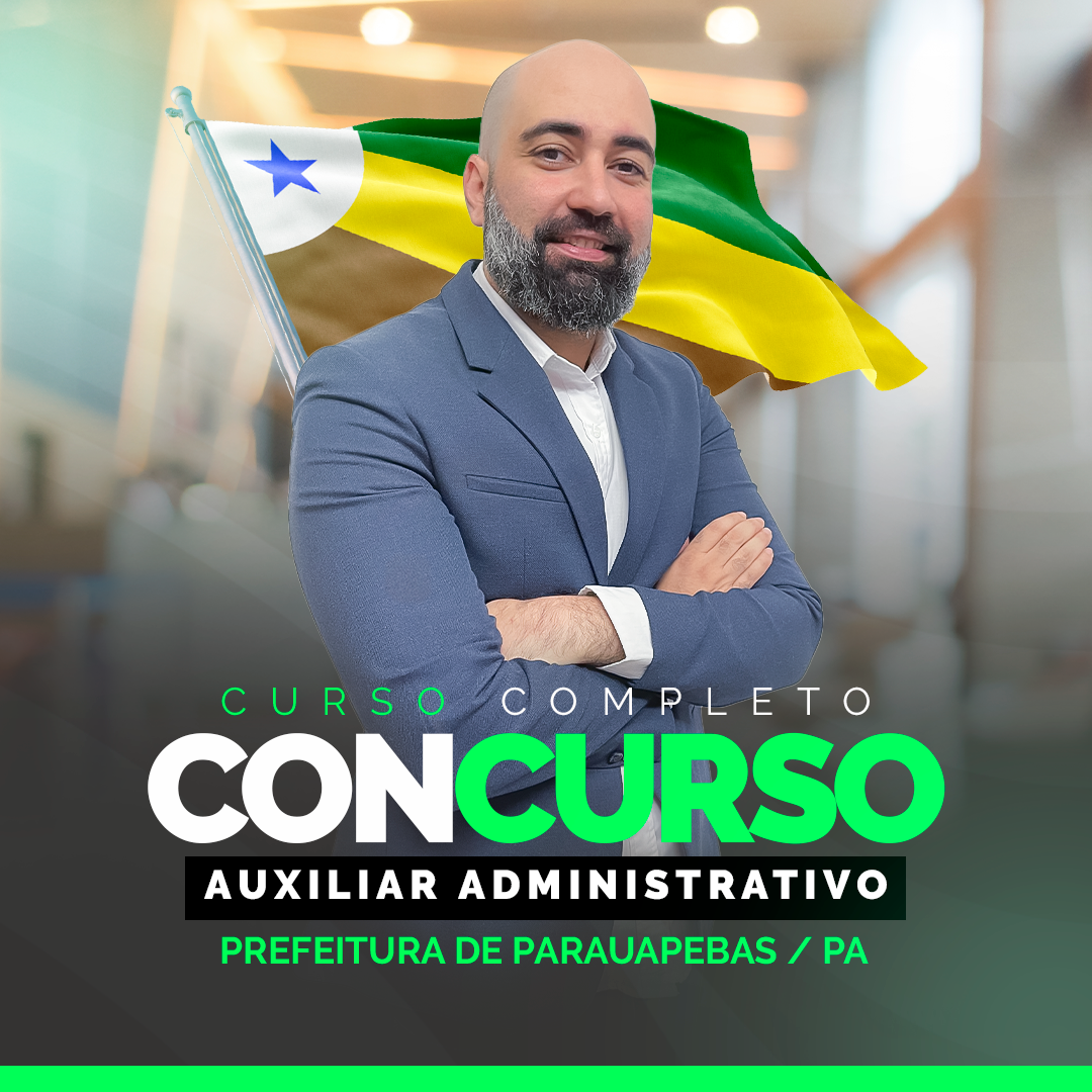 Curso Completo Concurso da Prefeitura de Parauapebas AUXILIAR ADMINISTRATIVO com professor Alvim