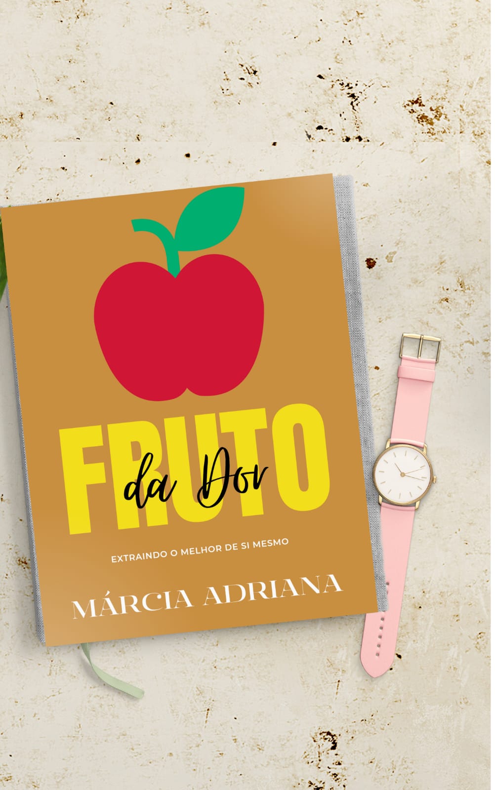 Fruto da Dor - Márcia Adriana Souza Silva | Hotmart