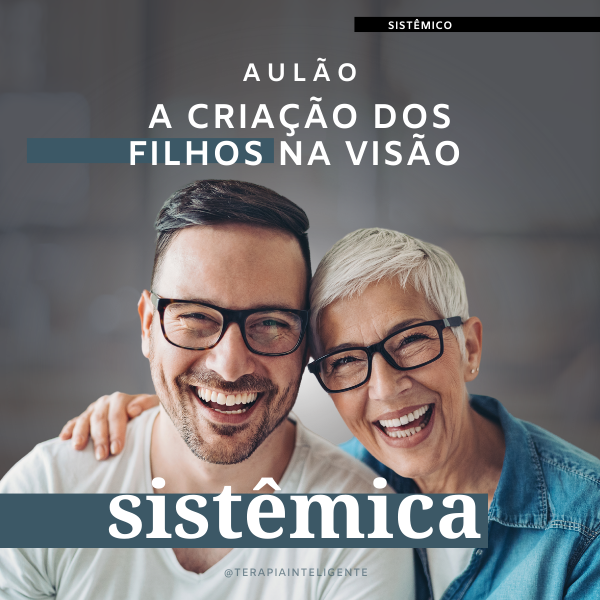 Aulão: A criação dos filhos na visão sistêmica - Terapia Inteli...