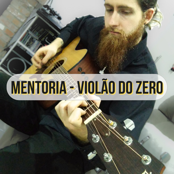 Mentoria - Violão do ZERO - Orion Grassi | Hotmart