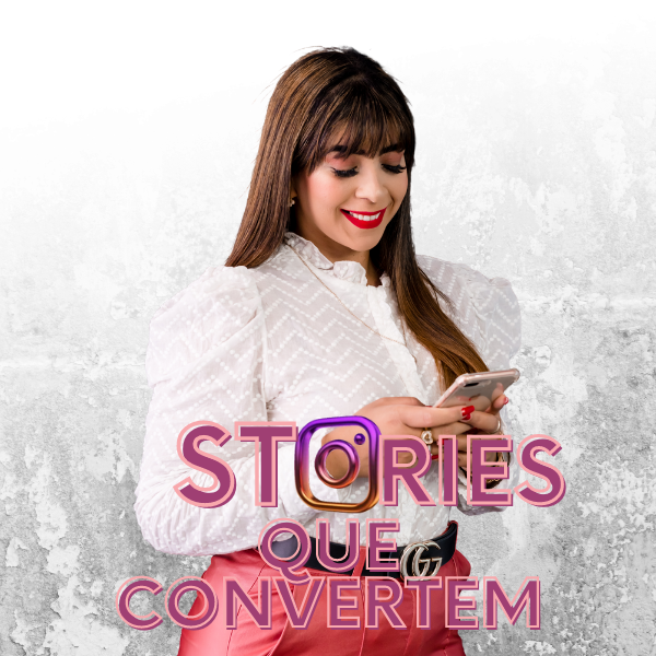 Stories que convertem