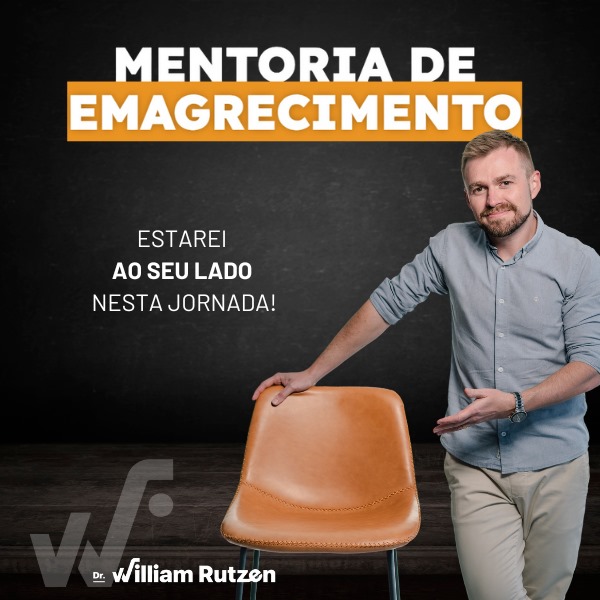 Mentoria de Emagrecimento - Turma 02 - Com Dr. William Rutzen - C...