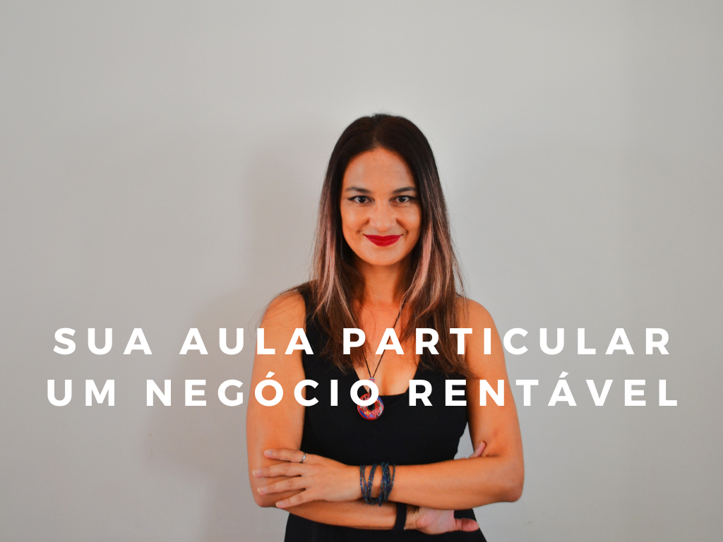 Sua aula Particular Um negócio rentável - Vasti Milla Centro Cultur...