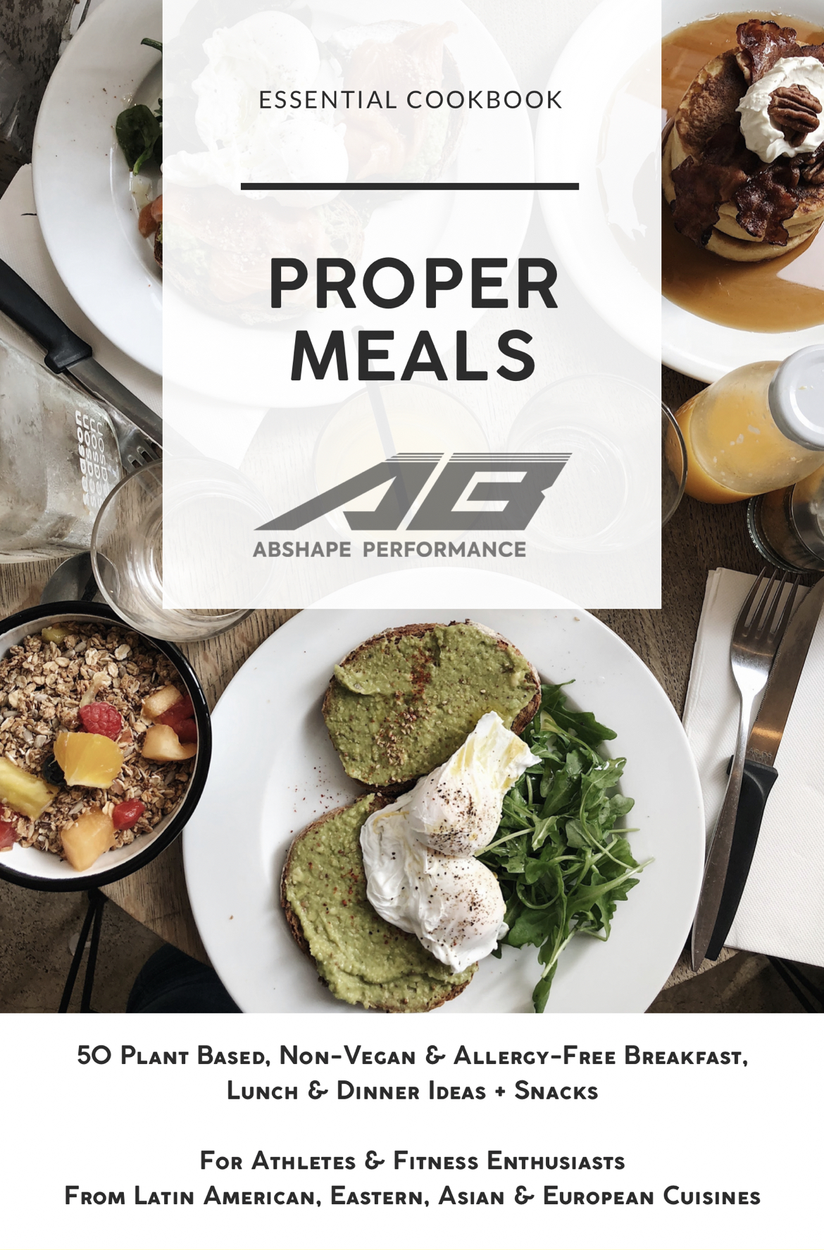 PROPER MEALS — Essential Cookbook