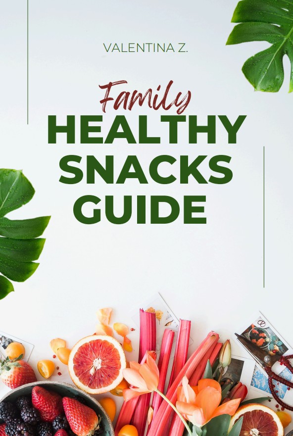 Healthy Snack Guide for the Whole Family