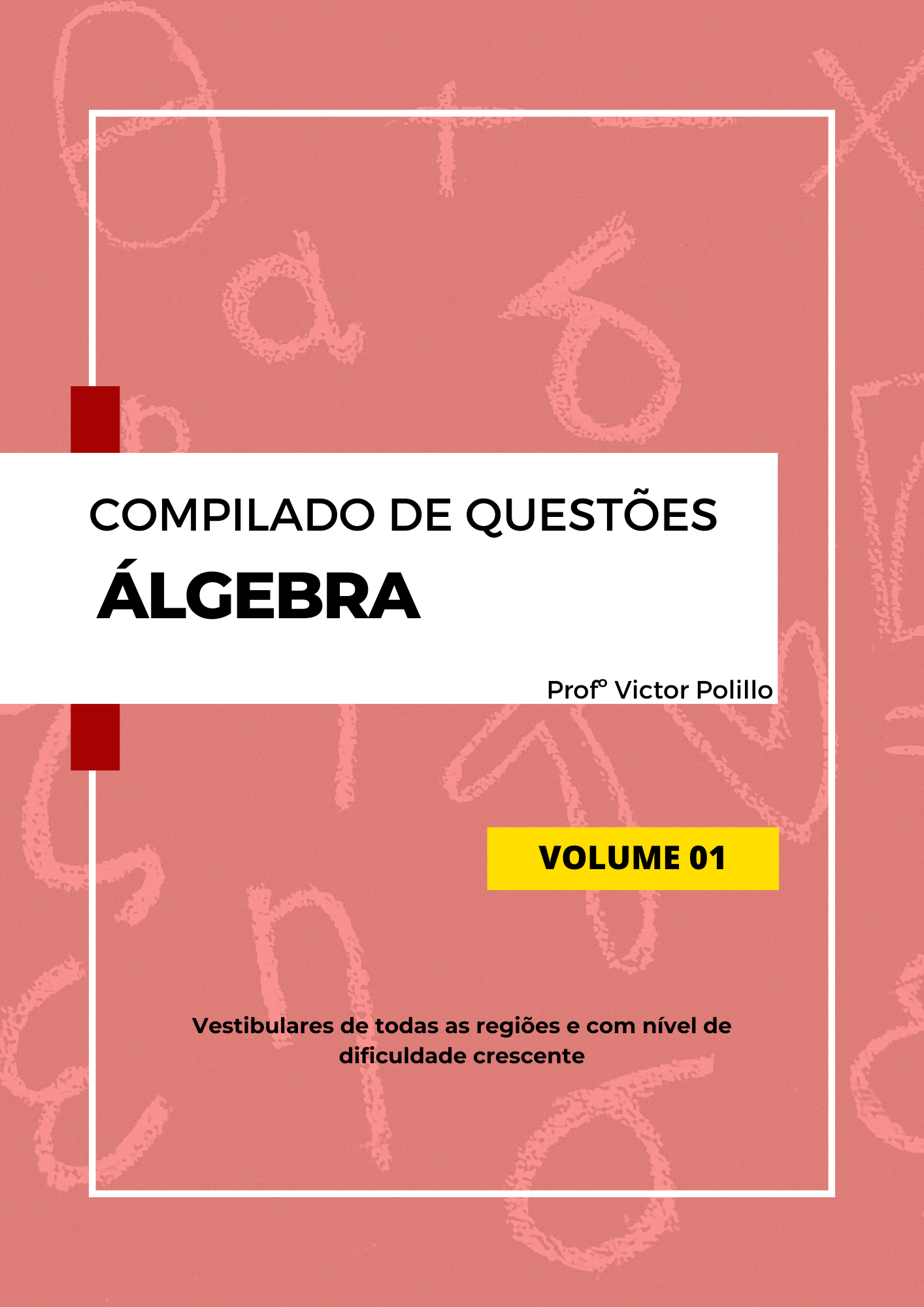 COMPILADO +170 QUESTÕES DE ÁLGEBRA (Vestibulares do Brasil inteiro)...