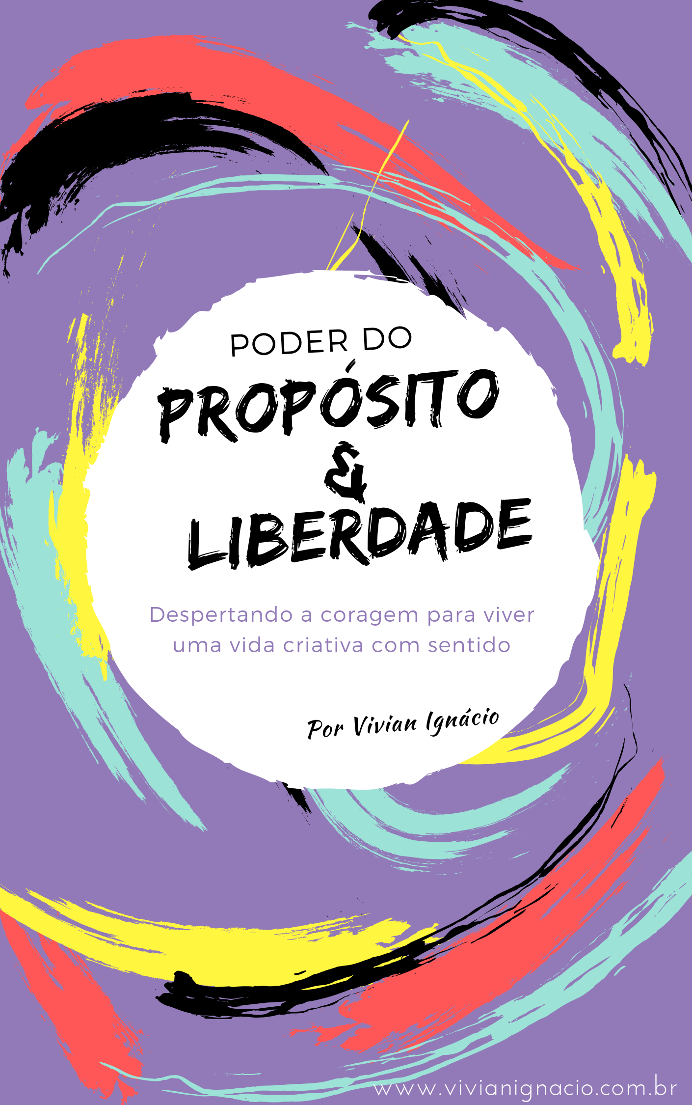 O poder do Propósito & Liberdade - Vivian ignacio | Hotmart