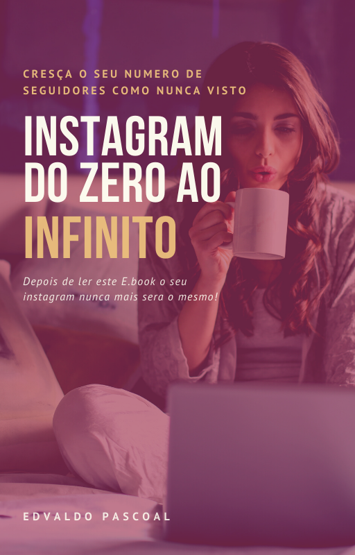 INSTAGRAM DO ZERO AO INFINITO