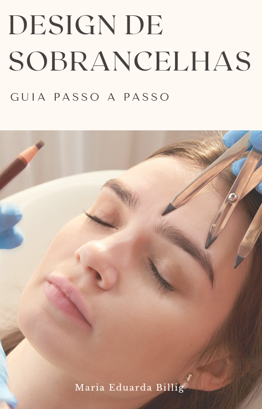 Design De Sobrancelha Guia Passo A Passo Maria Eduarda Billig