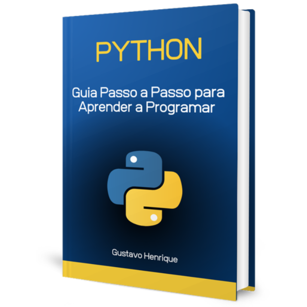 PYTHON - Guia Passo a Passo para Aprender a Programar - Gustavo Hen...