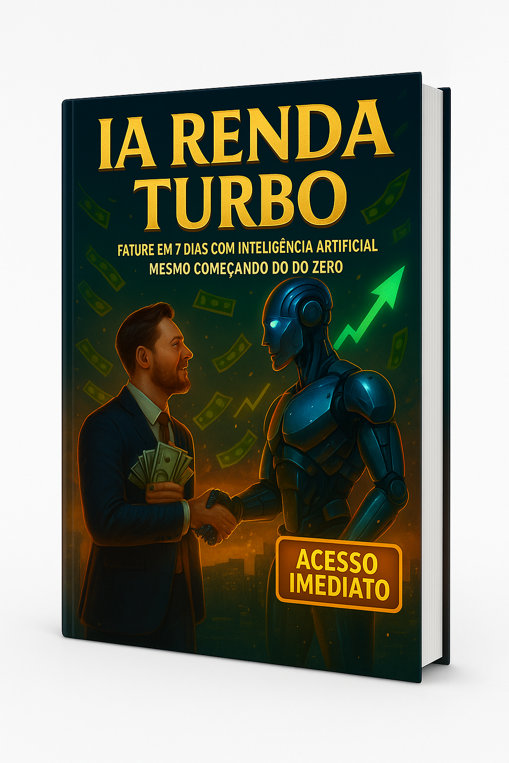 IA Renda Turbo - Fature em 7 Dias com Inteligência Artificial (Mesmo ...