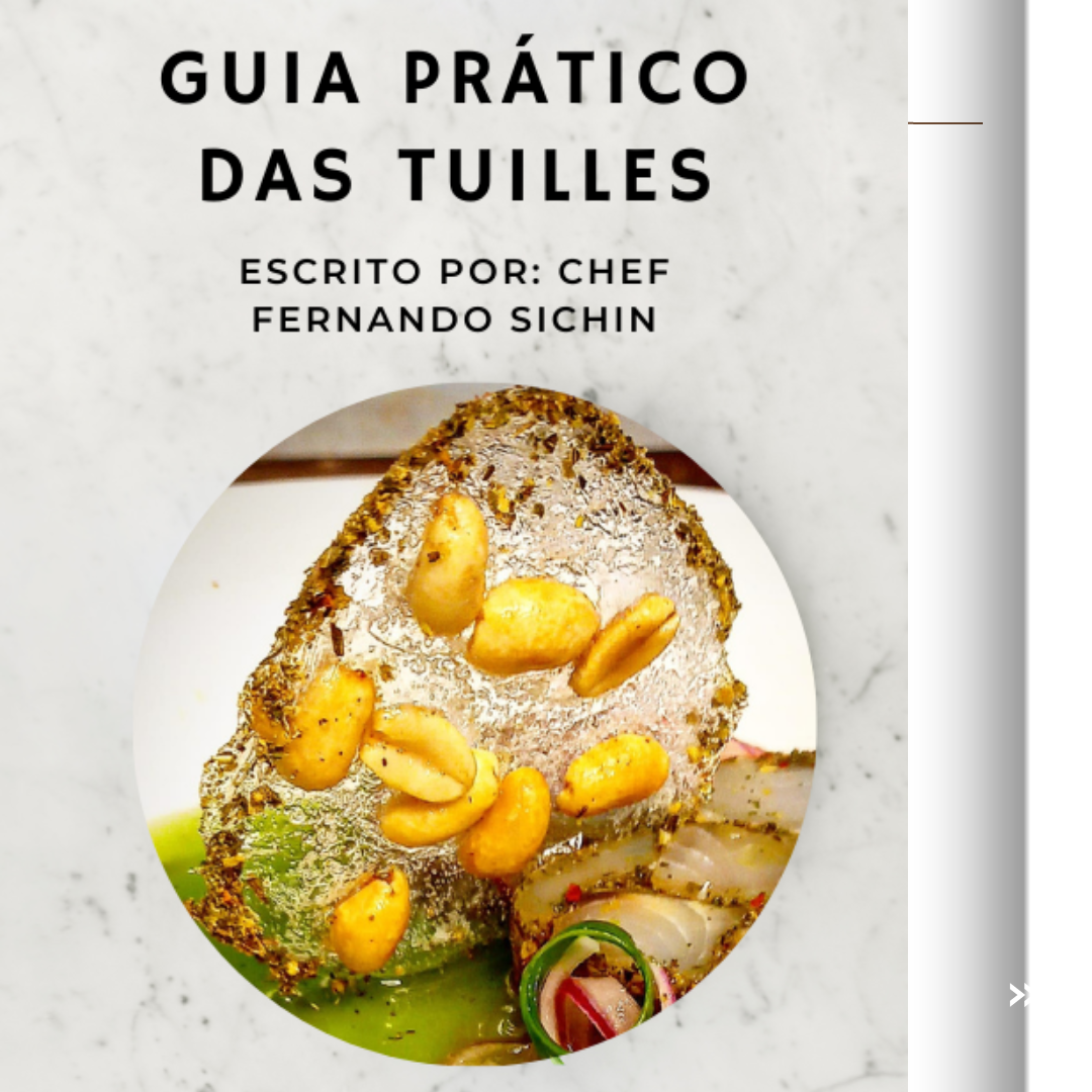 Guia Prático das Tuilles - Fernando Sichin - Criatividade na GASTRO...