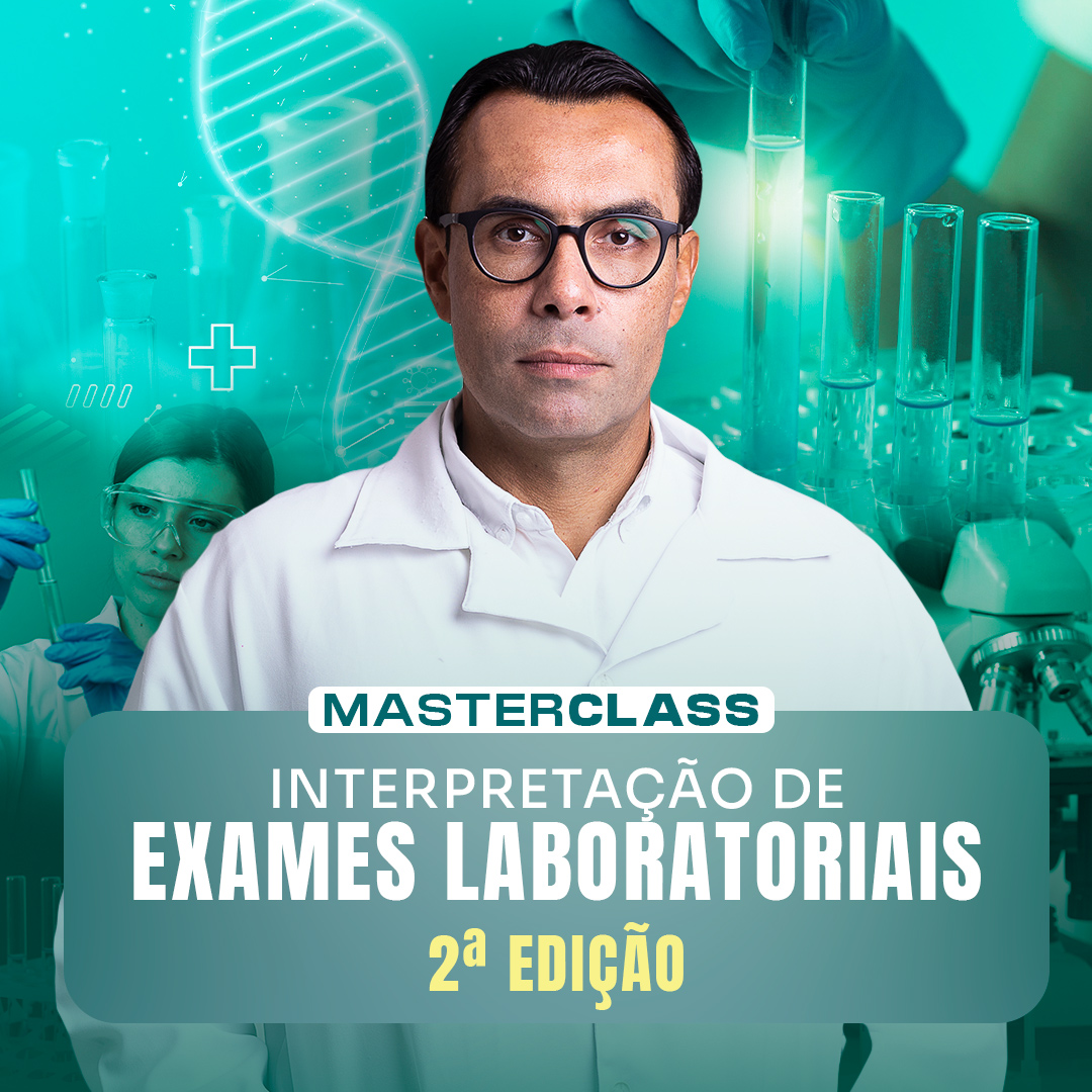 Masterclass - Interpretação de Exames Laboratoriais (2ª edição)