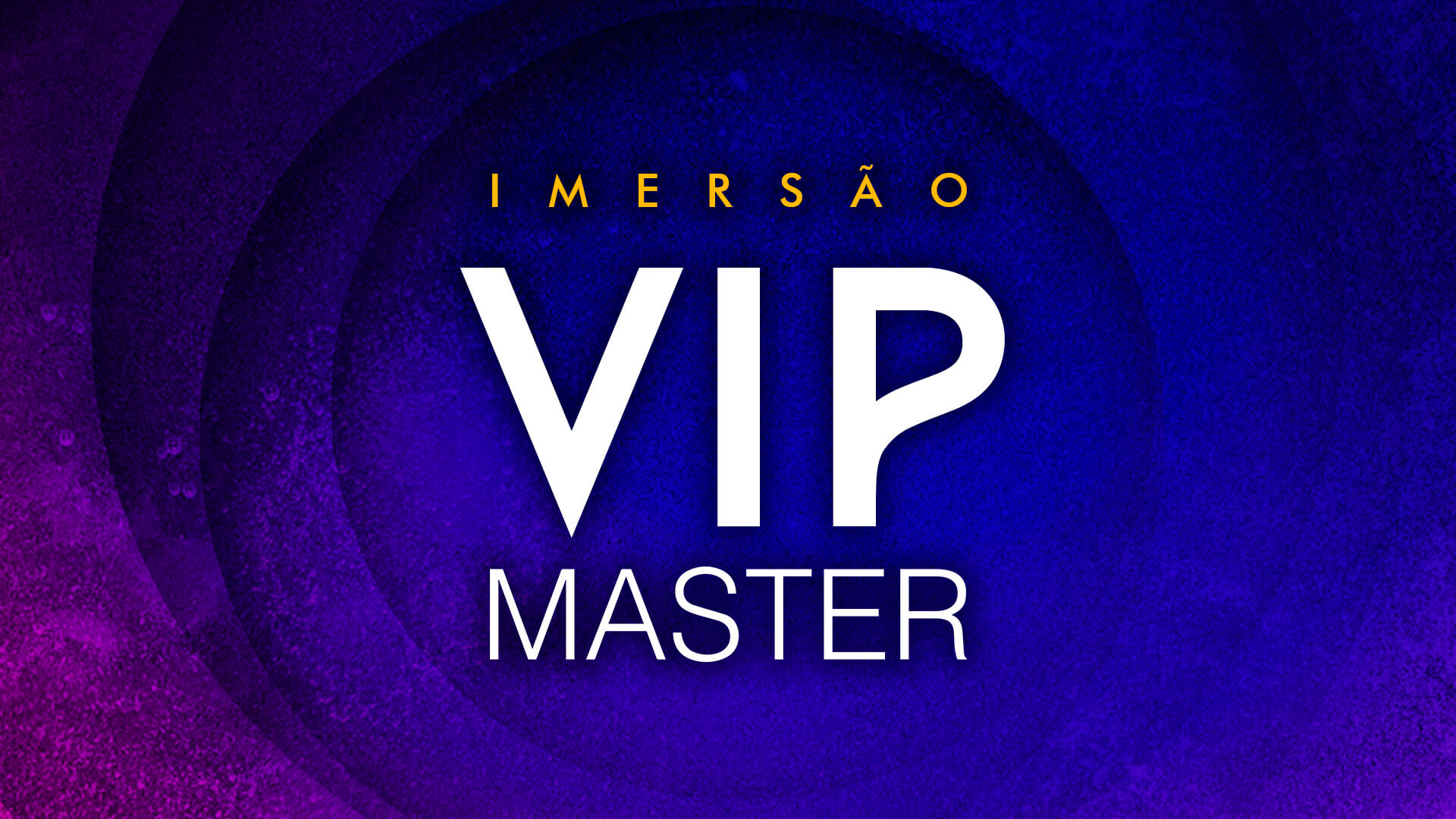 Imersão VIP Master