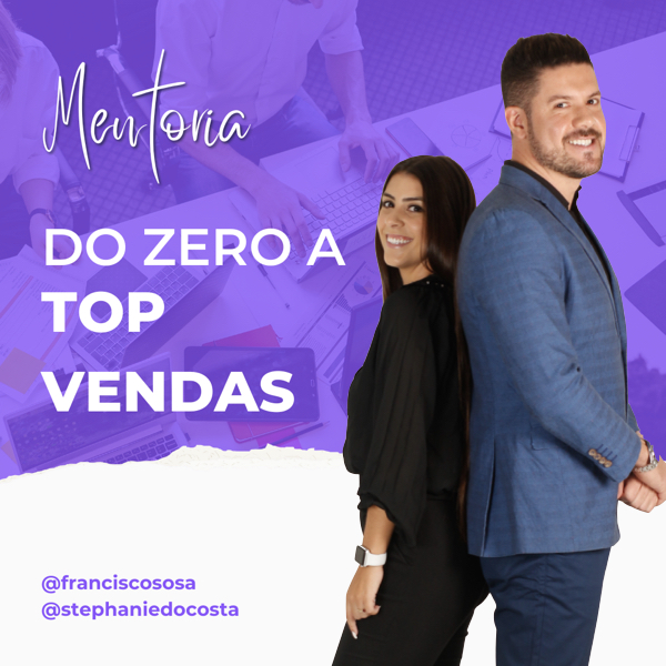 Mentoria Do Zero a Top Vendas - Francisco Sosa | Hotmart