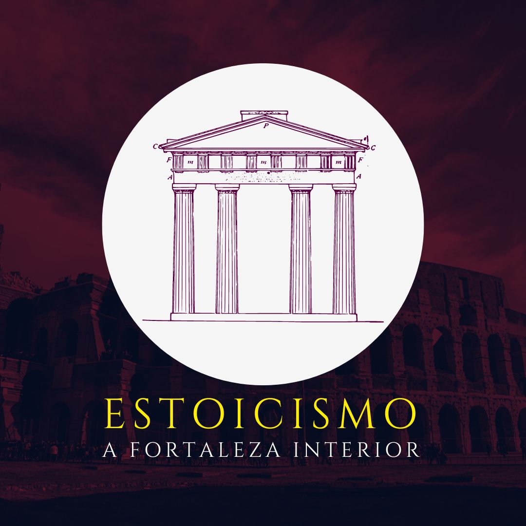 Estoicismo: A Fortaleza Interior - Luiz Mário Moraes | Hotmart