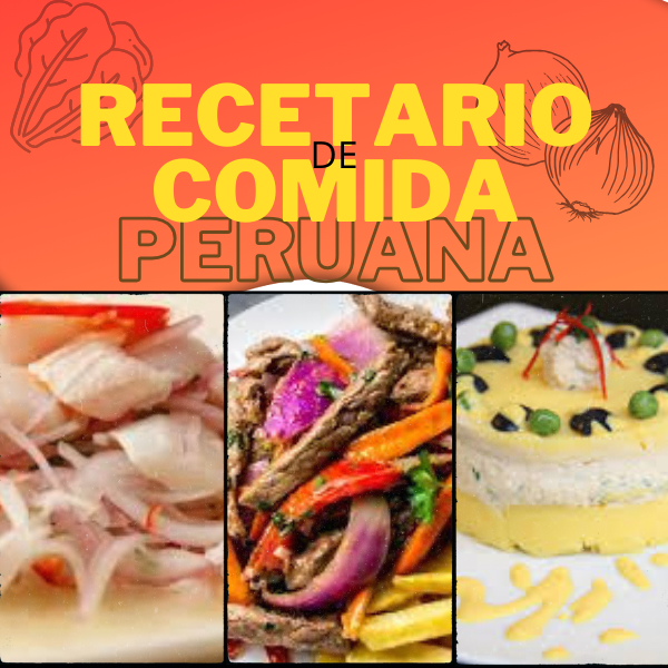Recetas de Comida Peruana - sandy irene huanca flores | Hotmart