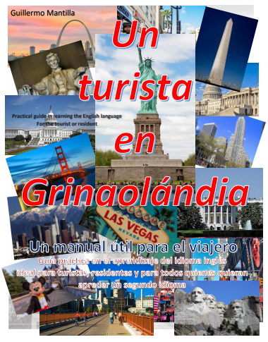 UN TURISTA EN GRINGOLANDIA - Guillermo Patricio Mantilla Montenegro...