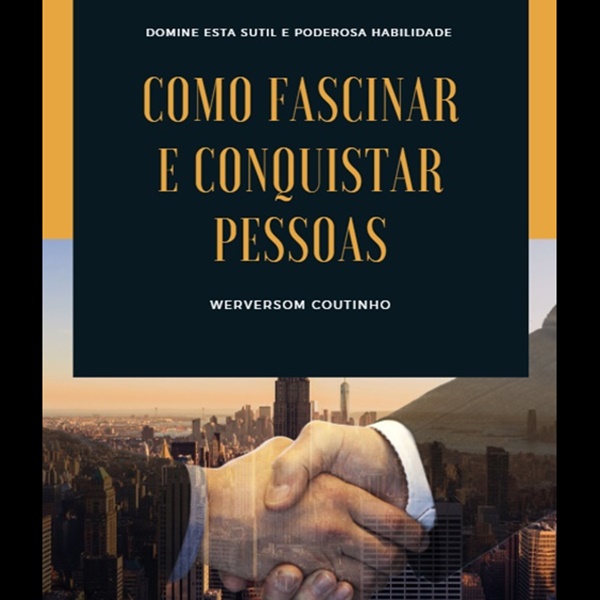 Como Fascinar e Conquistar Pessoas - Produtos Digitais Dáblio | Hot...