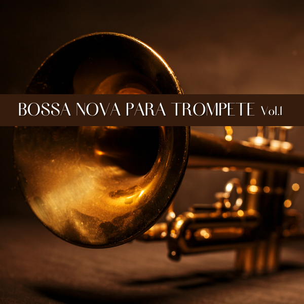 Bossa Nova para Trompete - Volume 1 - Semibreve Online | Hotmart