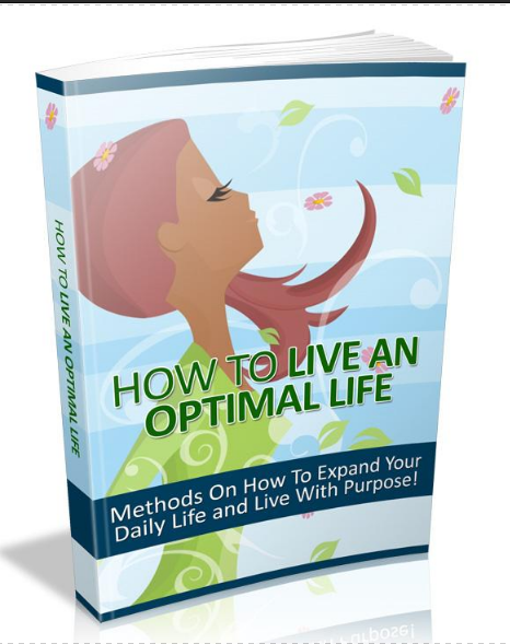 HOW TO LIVE AN OPTIMAL LIFE (E-BOOK).