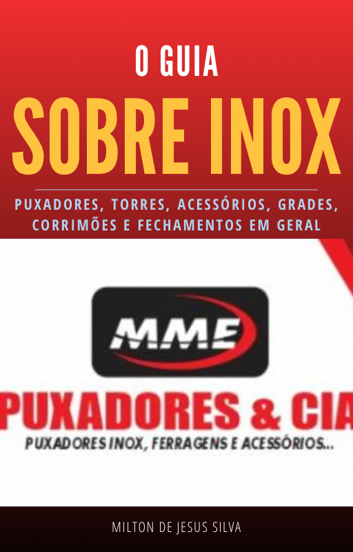 O GUIA DO AÇO INOX E SUAS UTILIDADES: PUXADORES, TORRES, E MUITO MA...