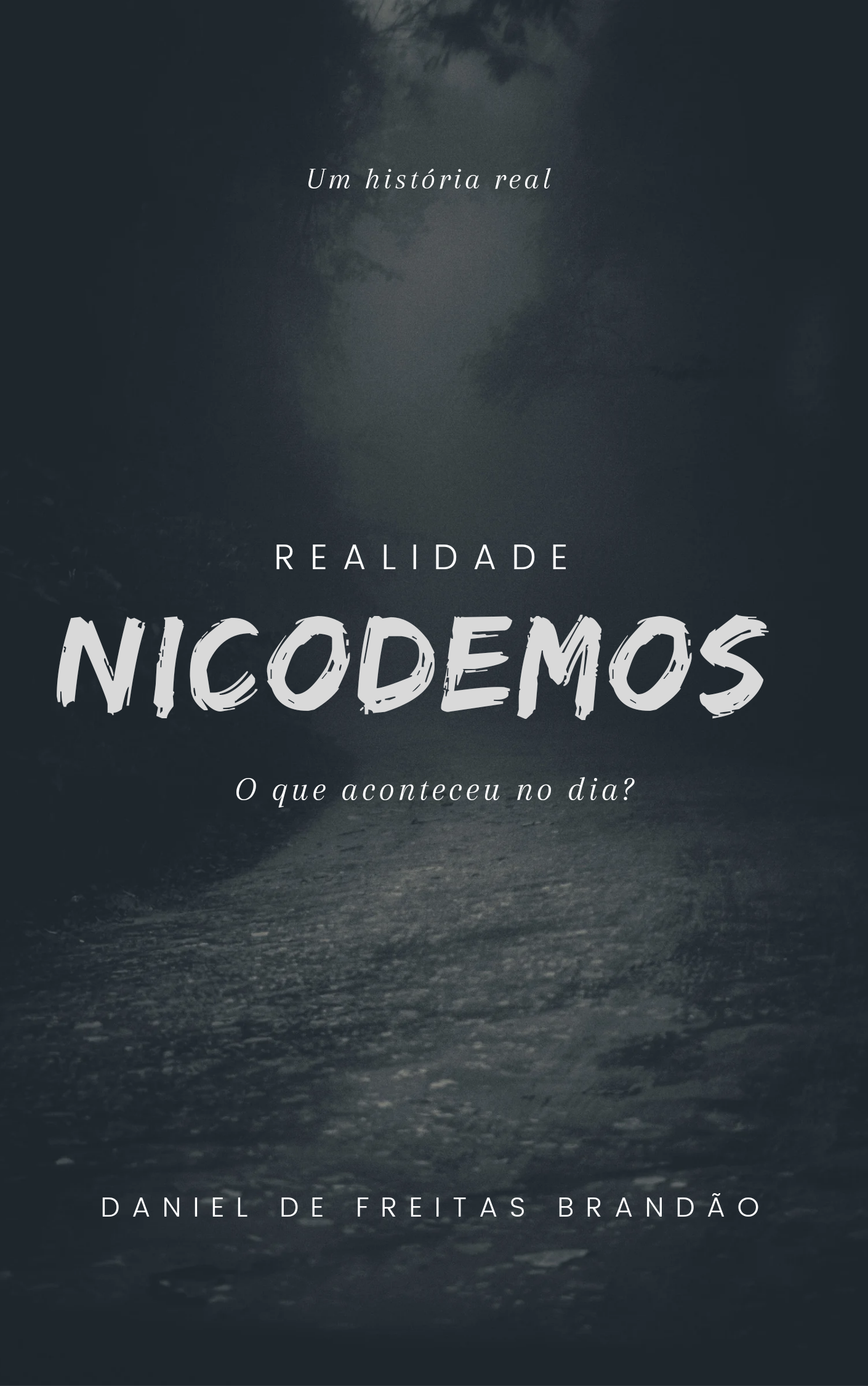 Nicodemos Uma historia Real - Daniel de Freitas Brandão | Hotmart