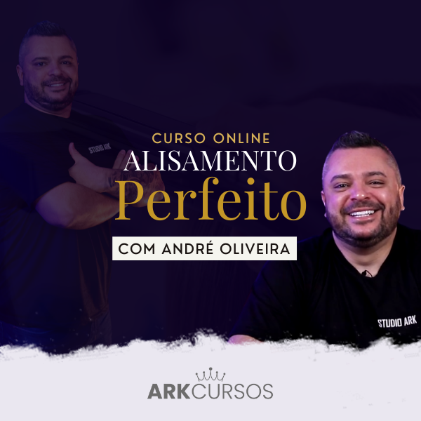 Curso Alisamento Perfeito com André Oliveira - Ark Cursos - VALDILE...