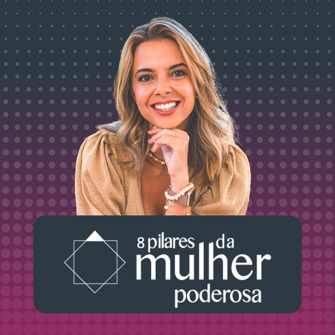 8 Pilares da Mulher Poderosa