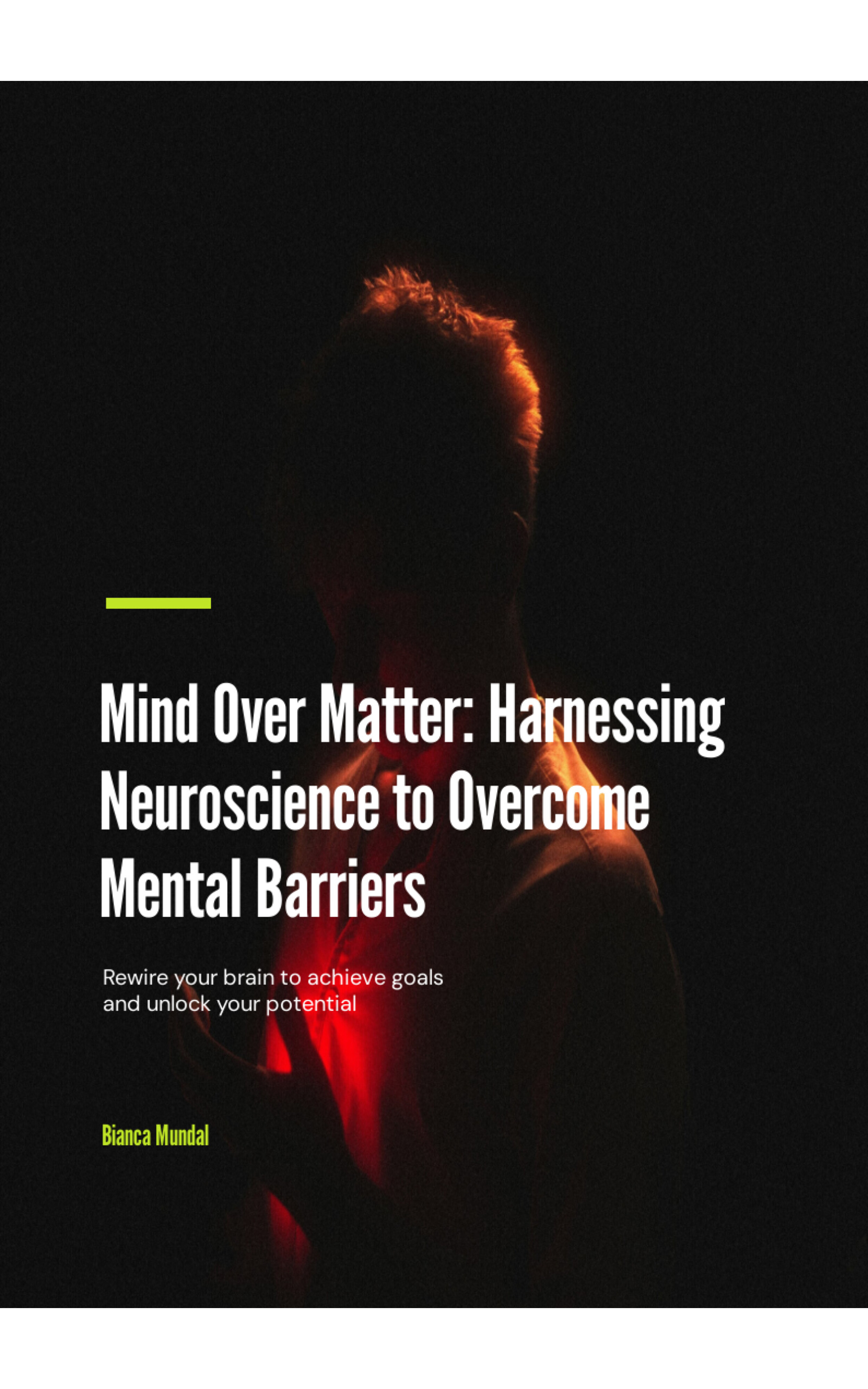 Mind Over Matter: Harnessing Neuroscience to Overcome Mental Barriers