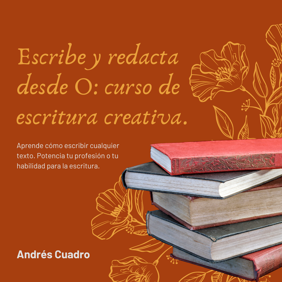 Escribe y redacta desde 0: curso de escritura creativa - Andrés Cua...