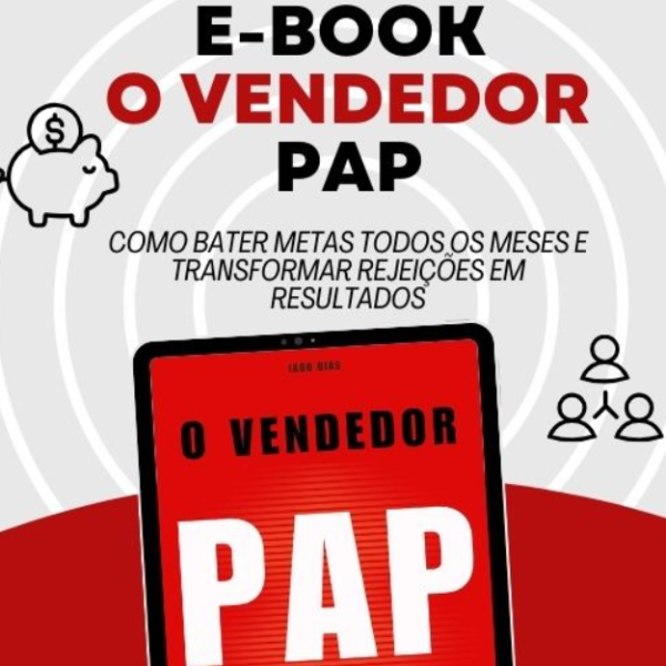 O VENDEDOR PAP DE SUCESSO - Iago Dias | Hotmart