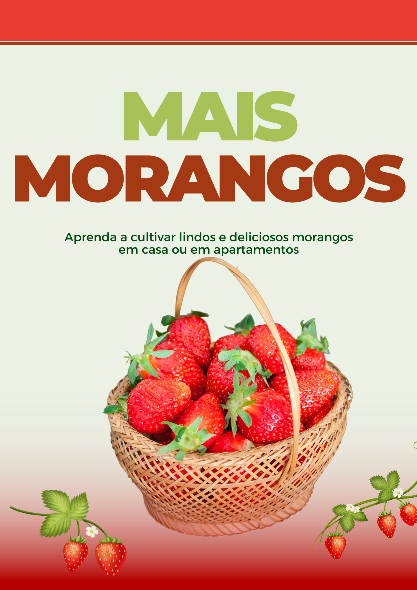 Mais morangos- cultive morangos em casa