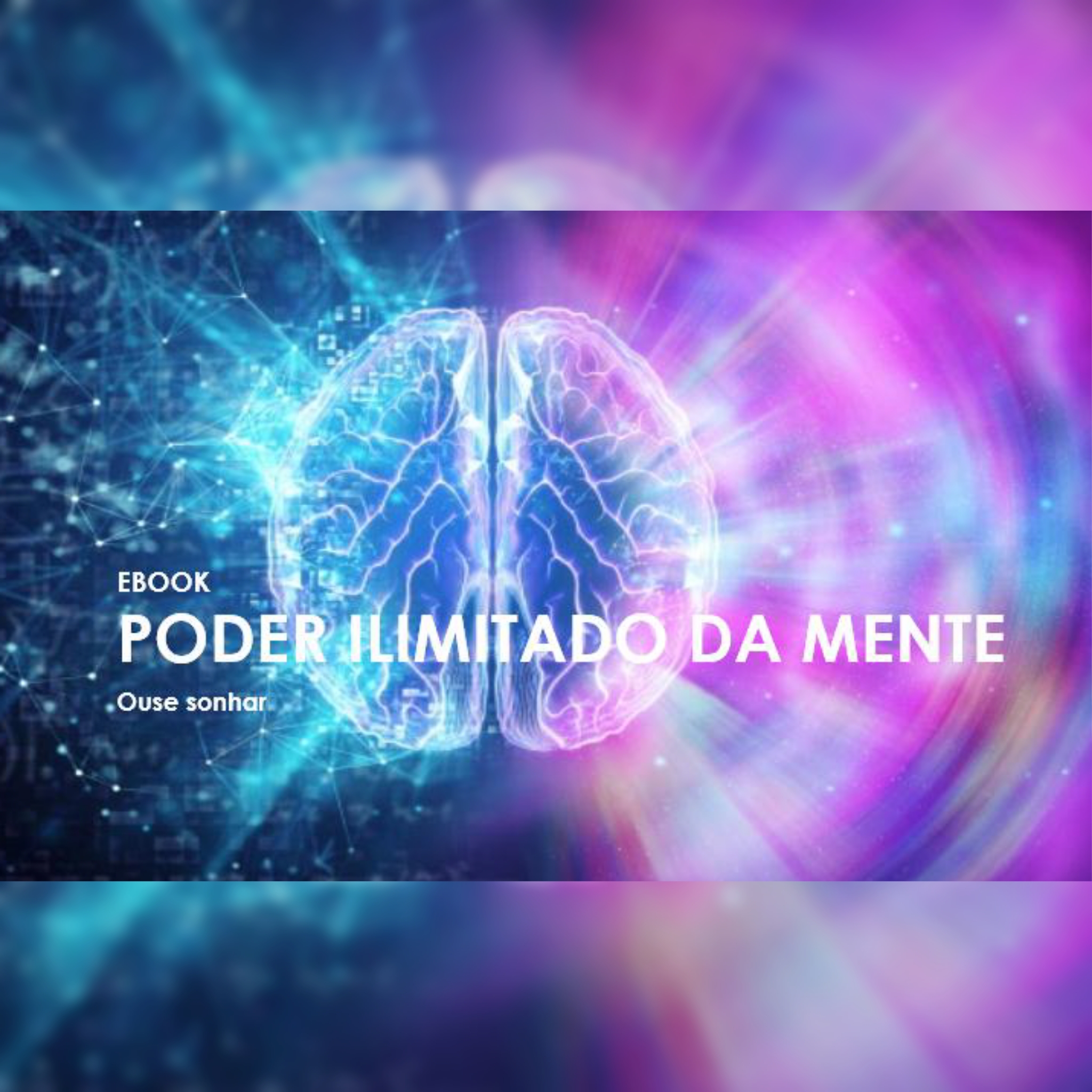 PODER ILIMITADO DA MENTE