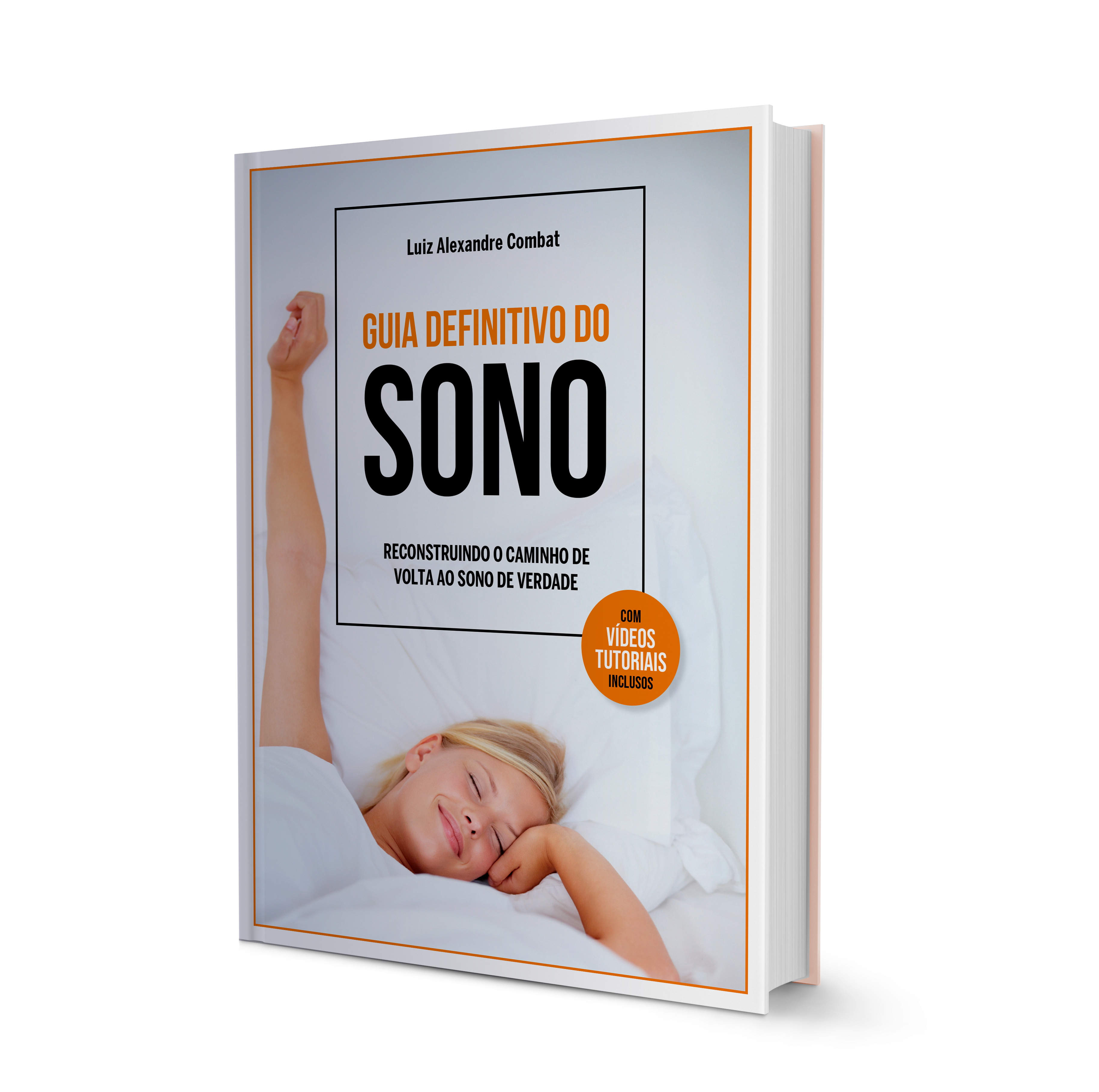 O Guia Definitivo do Sono: Reconstruindo o caminho de volta ao sono de verdade