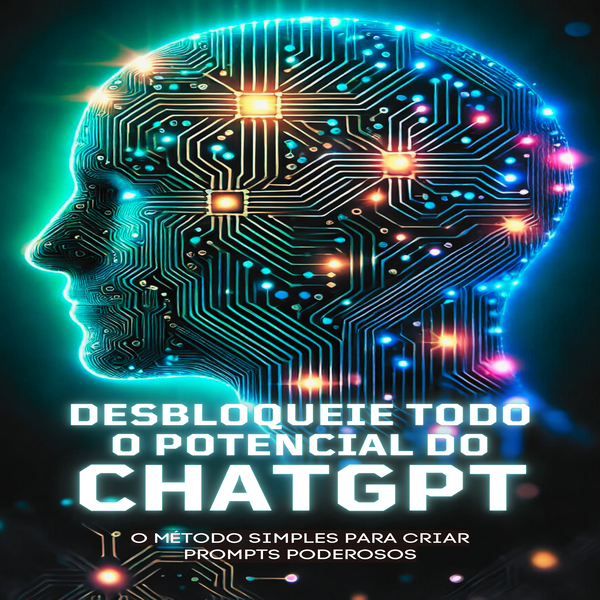 Desbloqueie Todo o Potencial do ChatGPT: O Método Simples para Cria...