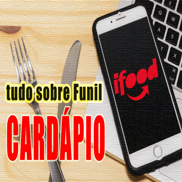 Guia definitivo tudo sobre funil de cardápio Ifood - churros muda v...