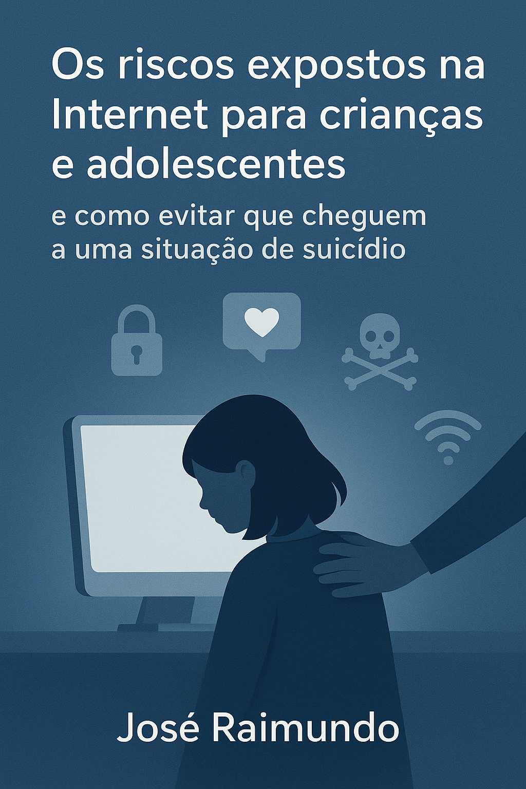 Os riscos expostos na Internet para crianças e adolescentes e...